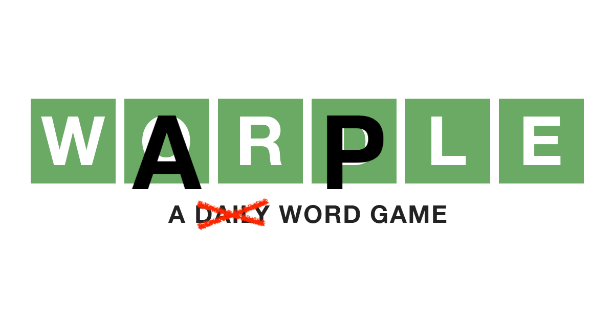 Warple: Wordle in a time warp so you can play past games / puzzles